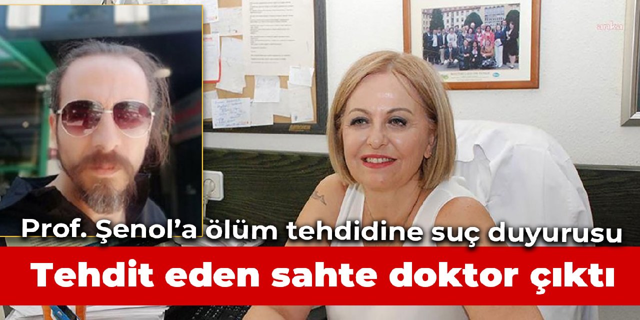 Prof. Dr. Esin Davutoğlu Şenol’u tehdit eden kişinin sahte doktor ...