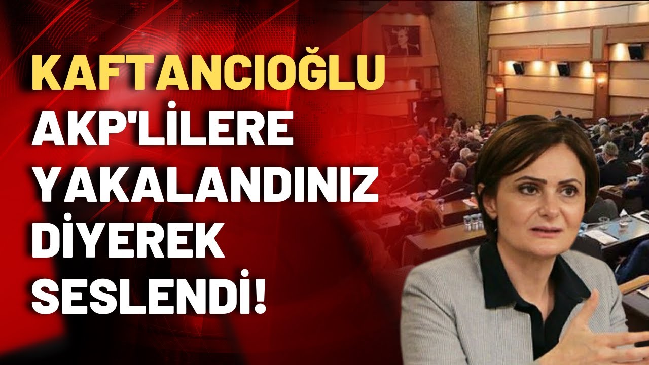 Canan Kaftancıoğlu, AKP'li adayı ifşa edeceğini duyurdu!